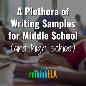 A Plethora Of Writing Examples For Middle School (& High School ...