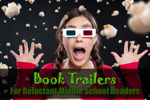 Using Book Trailers To Entice Reluctant Middle School Readers - reThink ELA