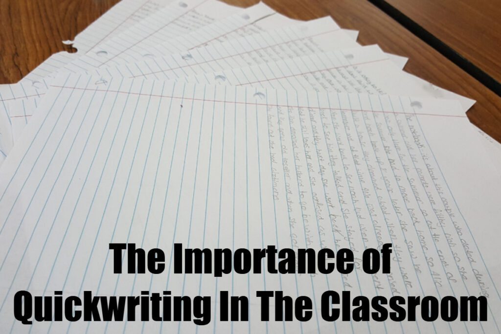 The Importance of Quickwriting In The Classroom - reThink ELA