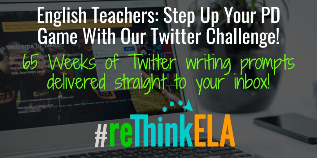 Anyone Up For A #reThinkELA Twitter Challenge? - reThink ELA
