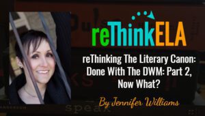Done With The DWM: Part 2, Now What? - reThink ELA