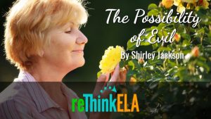 The Possibility Of Evil Optin - reThink ELA