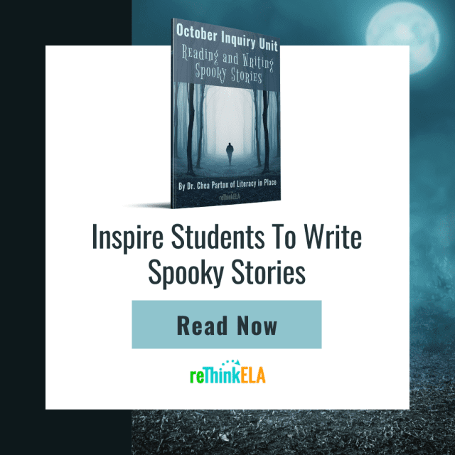 Write Spooky Stories: October Inquiry Unit for Middle, High School