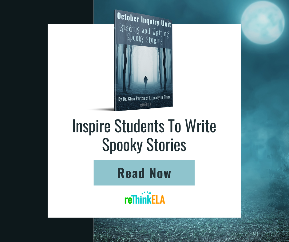Write Spooky Stories: October Inquiry Unit for Middle, High School
